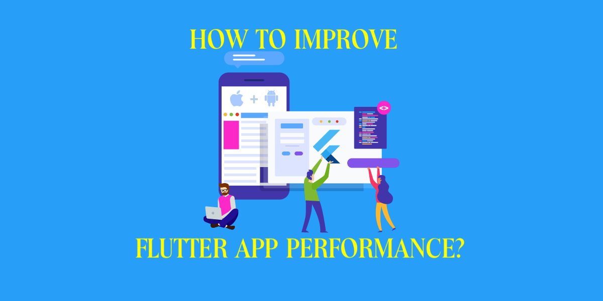 Flutter app: How to improve its performance? – Blogs | AHT Tech ...