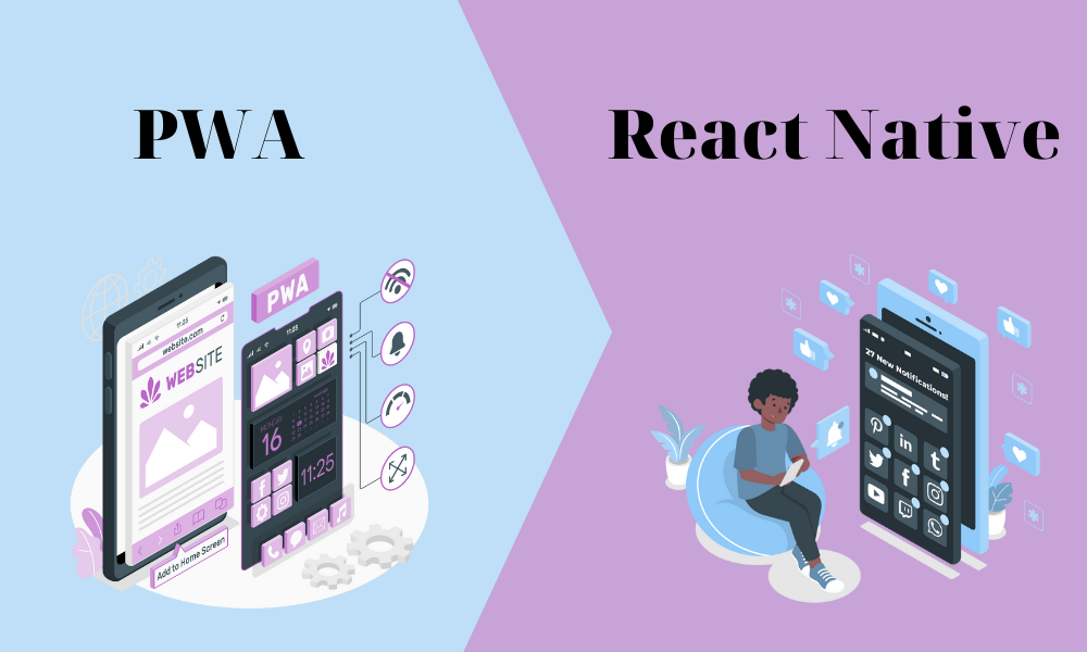 PWA vs Native React: which is better for your app development?