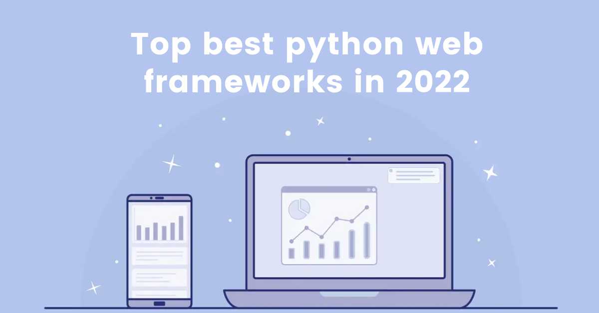 Top best python web frameworks in 2022