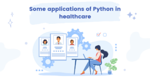 Python in healthcare: Actual applications with examples