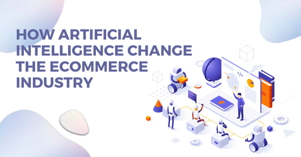 The comprehensive effect of Artificial Intelligence in eCommerce