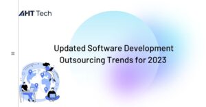 Updated Software Development Outsourcing Trends for 2023