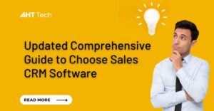 Updated Comprehensive Guide to Choose Sales CRM Software