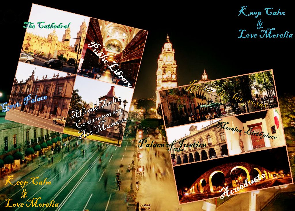 Keep Calm and Visit Morelia - Make Heritage Fun!