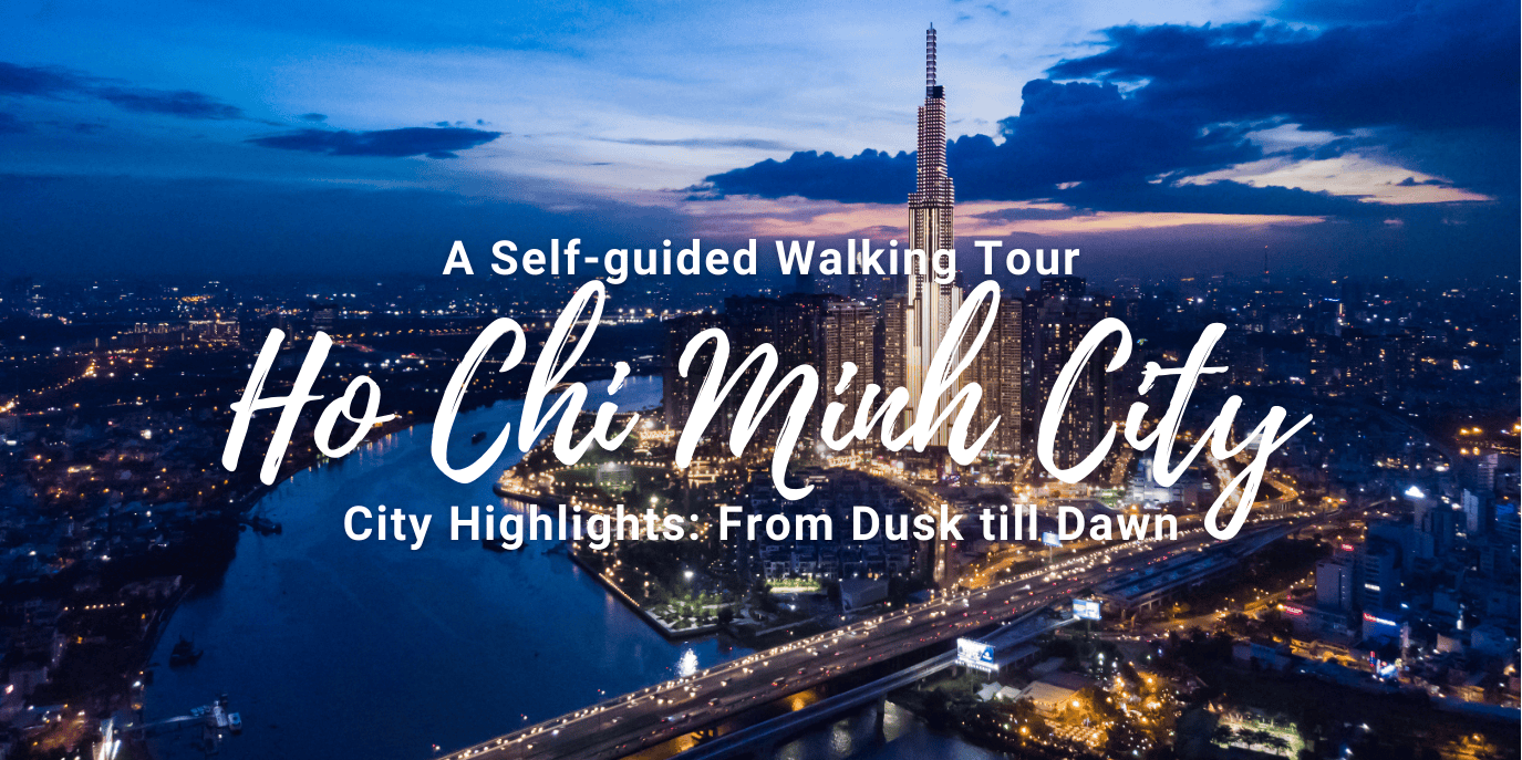Ho Chi Minh City Self-guided Walking Tour: City Highlights