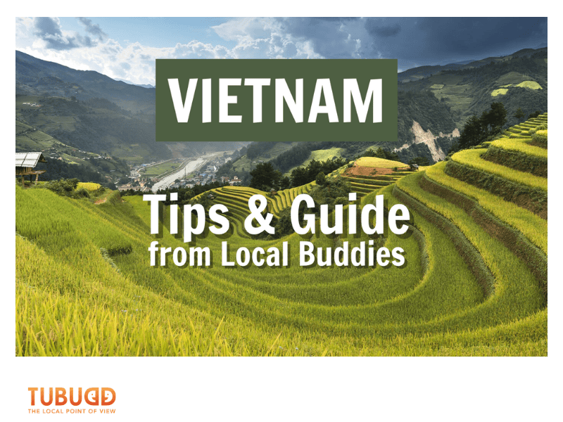 Vietnam Travel Guide Blog: 5 Tips & Recommendations from Local Buddy