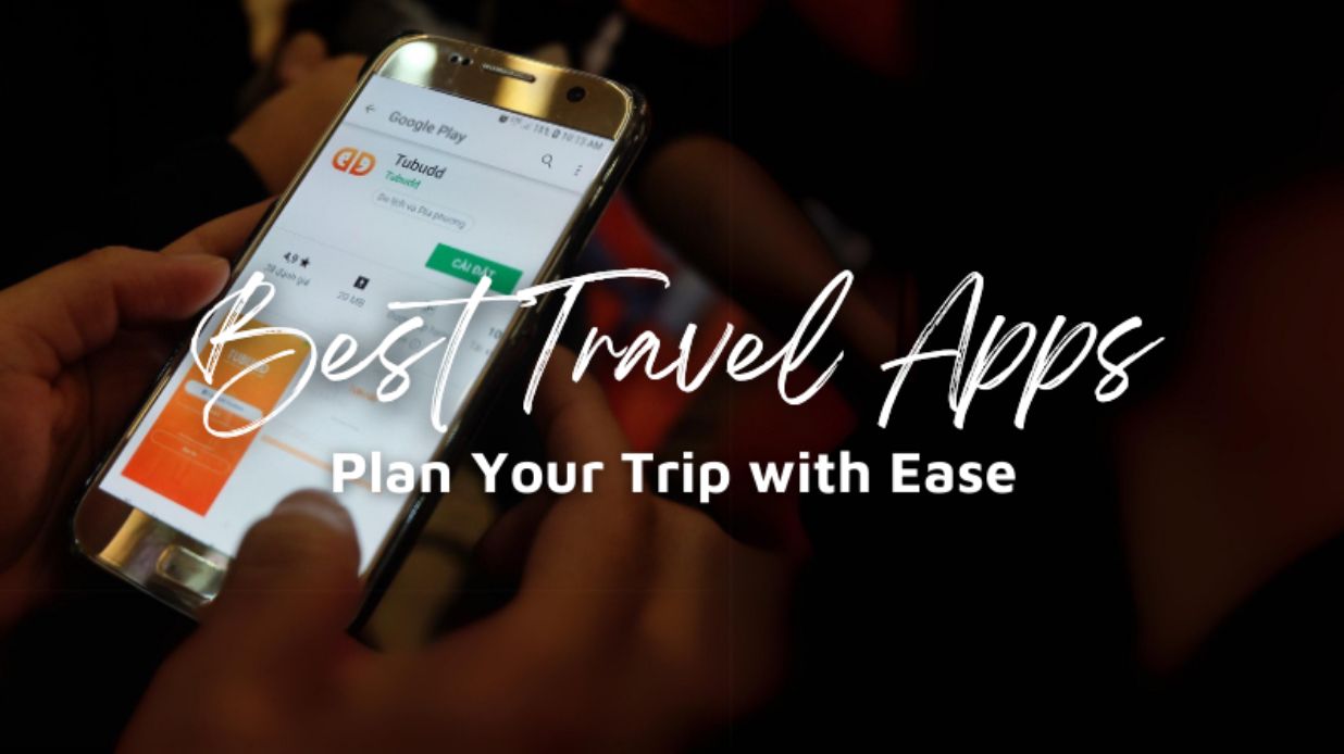 12 Best Vietnam Travel Apps: Plan Your Trip with Ease