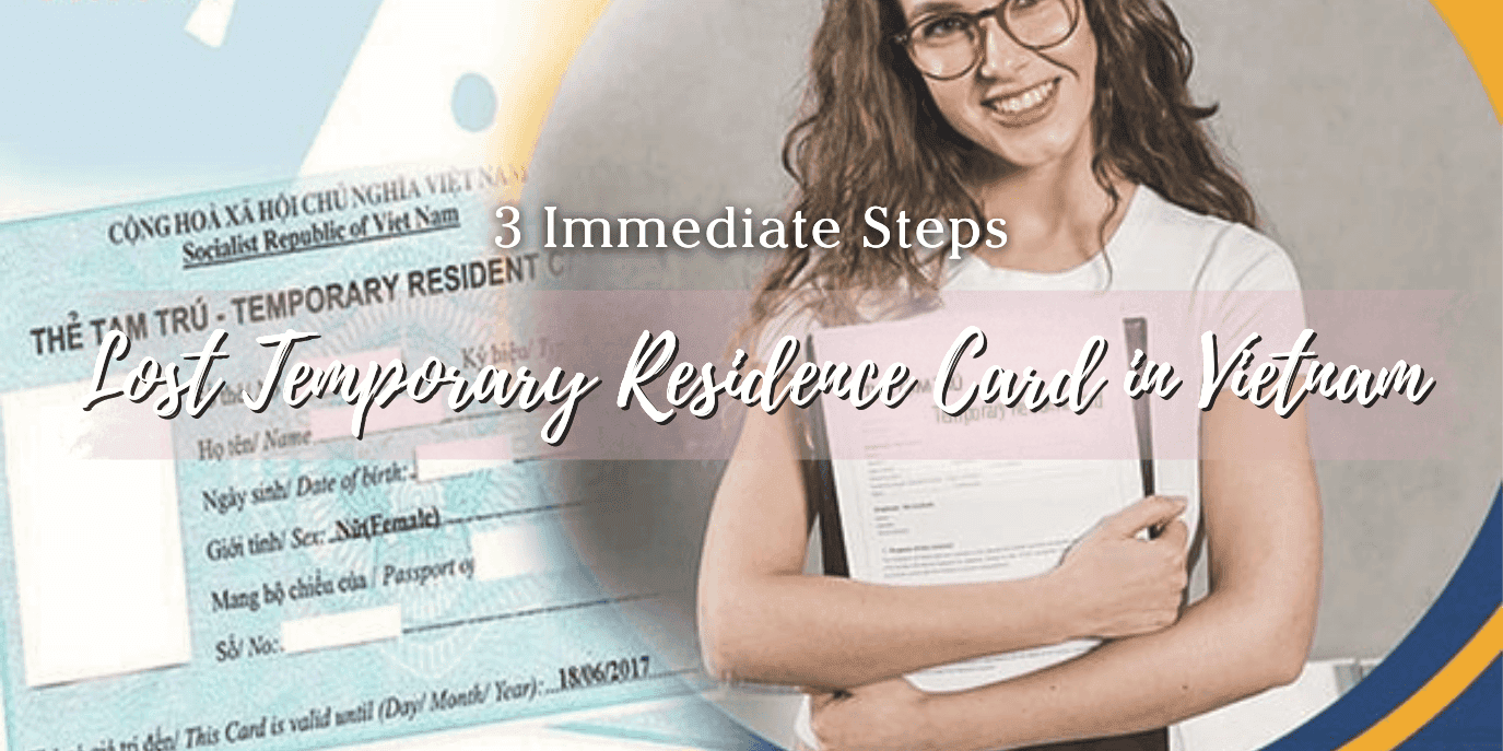 Lost Temporary Residence Card in Vietnam: 3 Immediate Steps