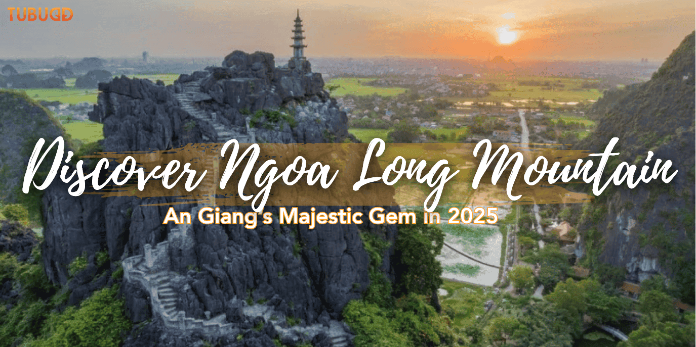 Discover Ngoa Long Mountain: An Giang’s Majestic Gem in 2025