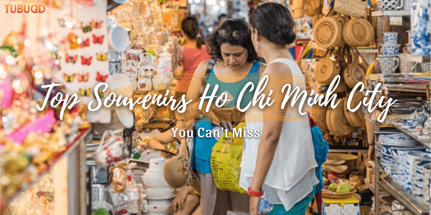 Top Souvenirs Ho Chi Minh City You Can’t Miss