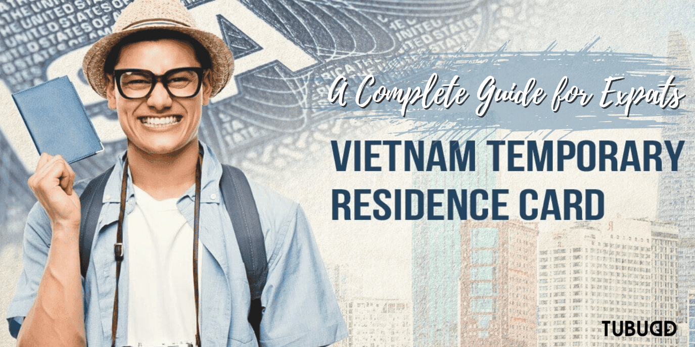 Temporary Residence Card in Vietnam: A Complete Guide for Expats