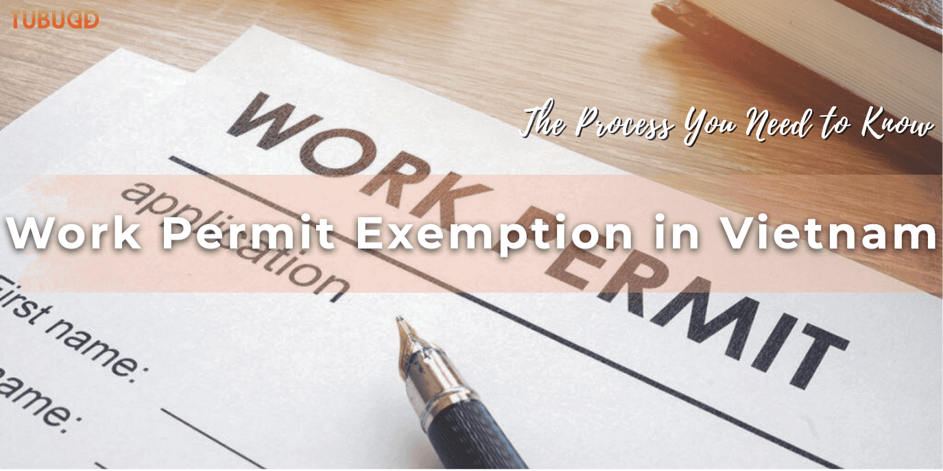 Work Permit Exemption in Vietnam: The Process You Need to Know
