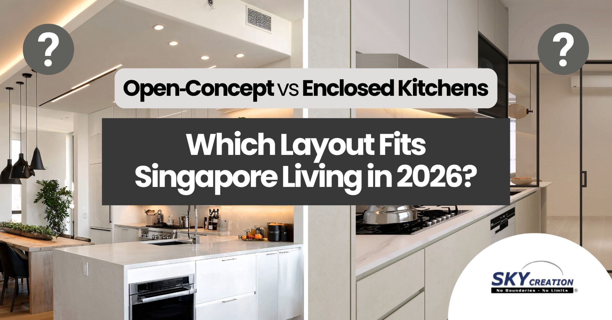 Open-Concept vs Enclosed Kitchens: Which Layout Fits Singapore Living ...