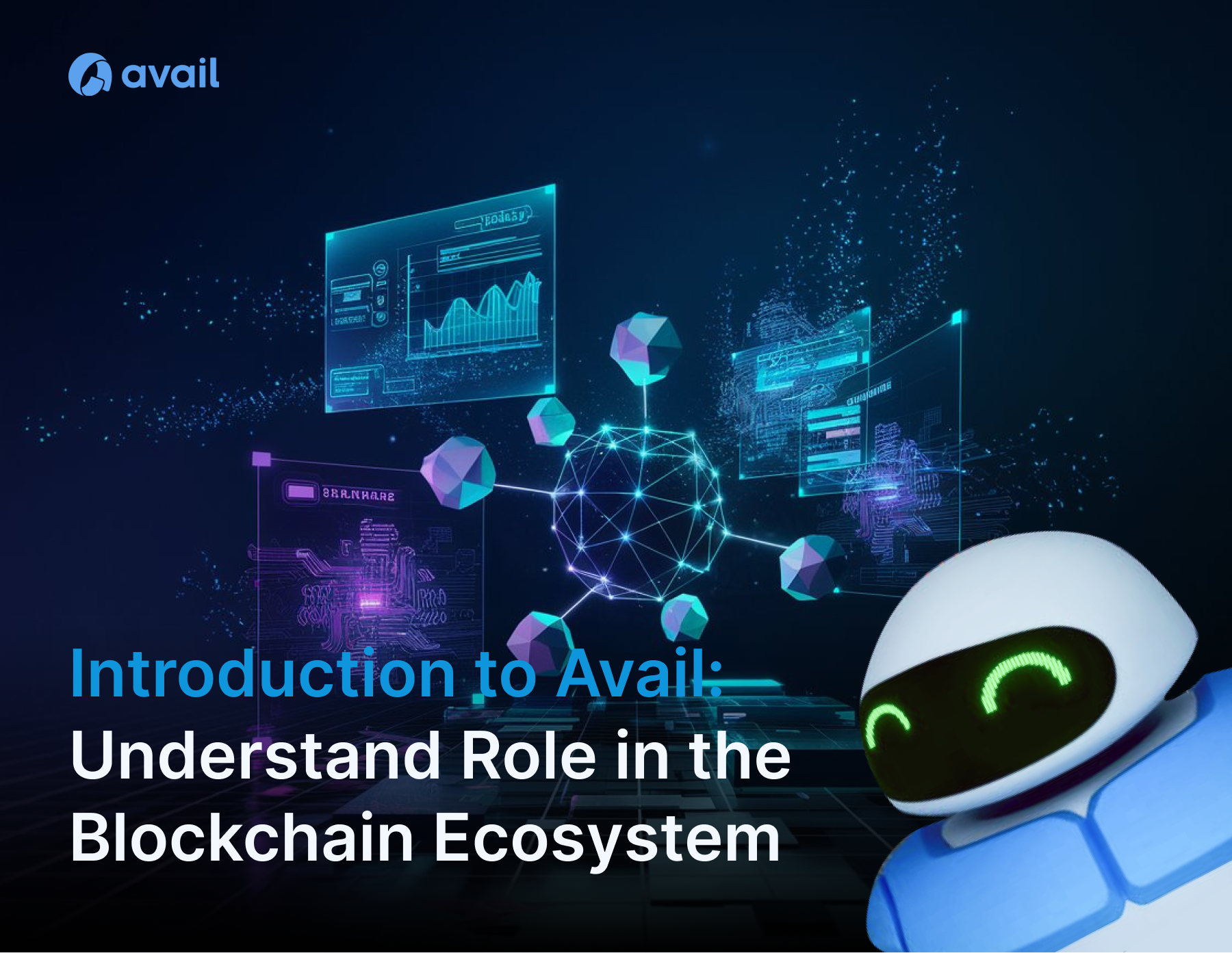 Introduction to Avail: Understand Role in the Blockchain Eco | Avail