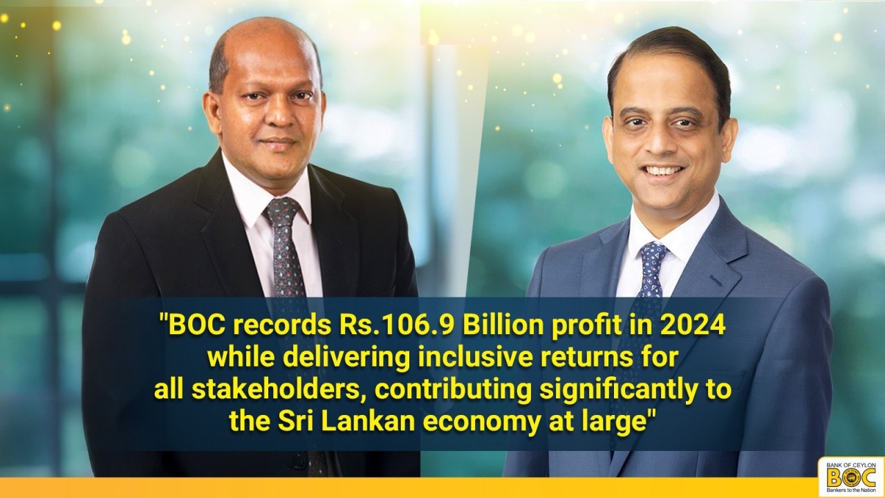 BOC Reports Rs. 106.9 Billion Profit in 2024, Strengthening Sri Lanka’s ...