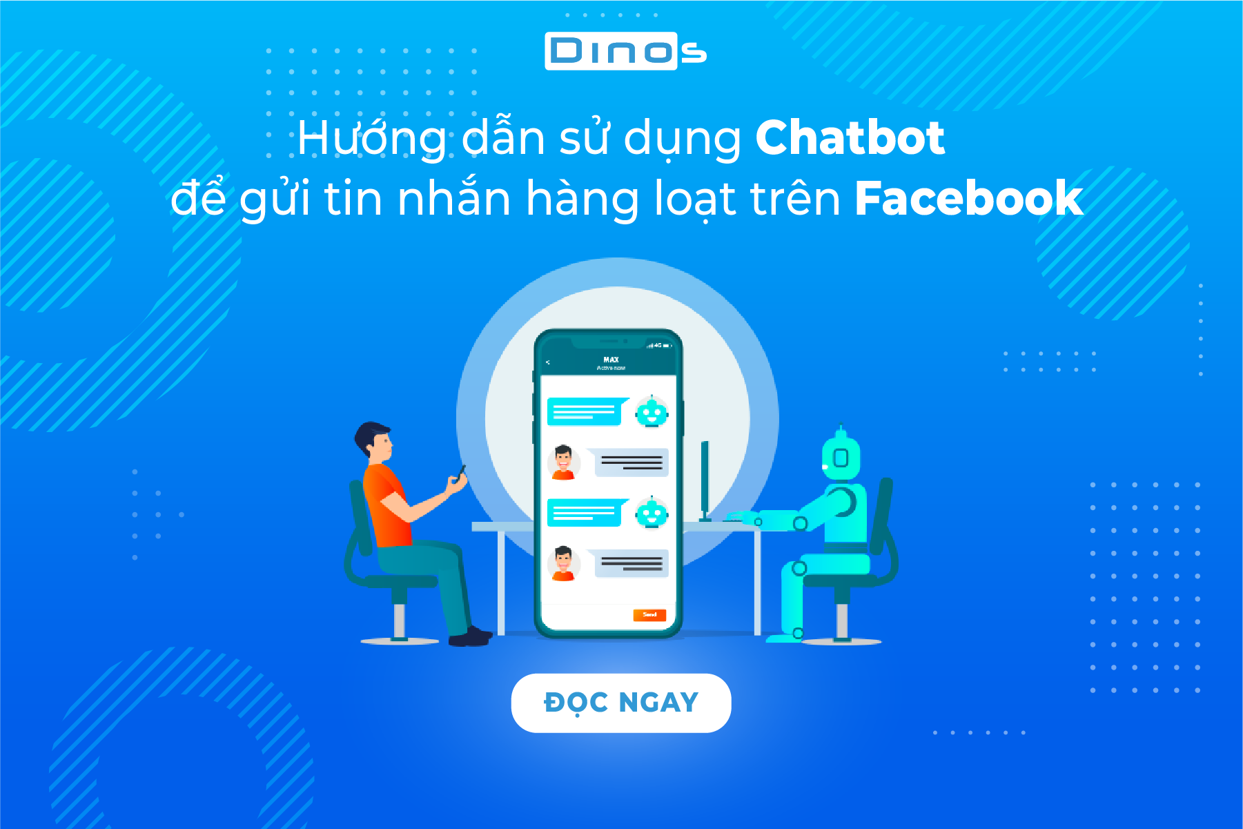 Hướng dẫn dùng Chatbot để gửi tin nhắn hàng loạt trên Facebook - Dinos Việt Nam