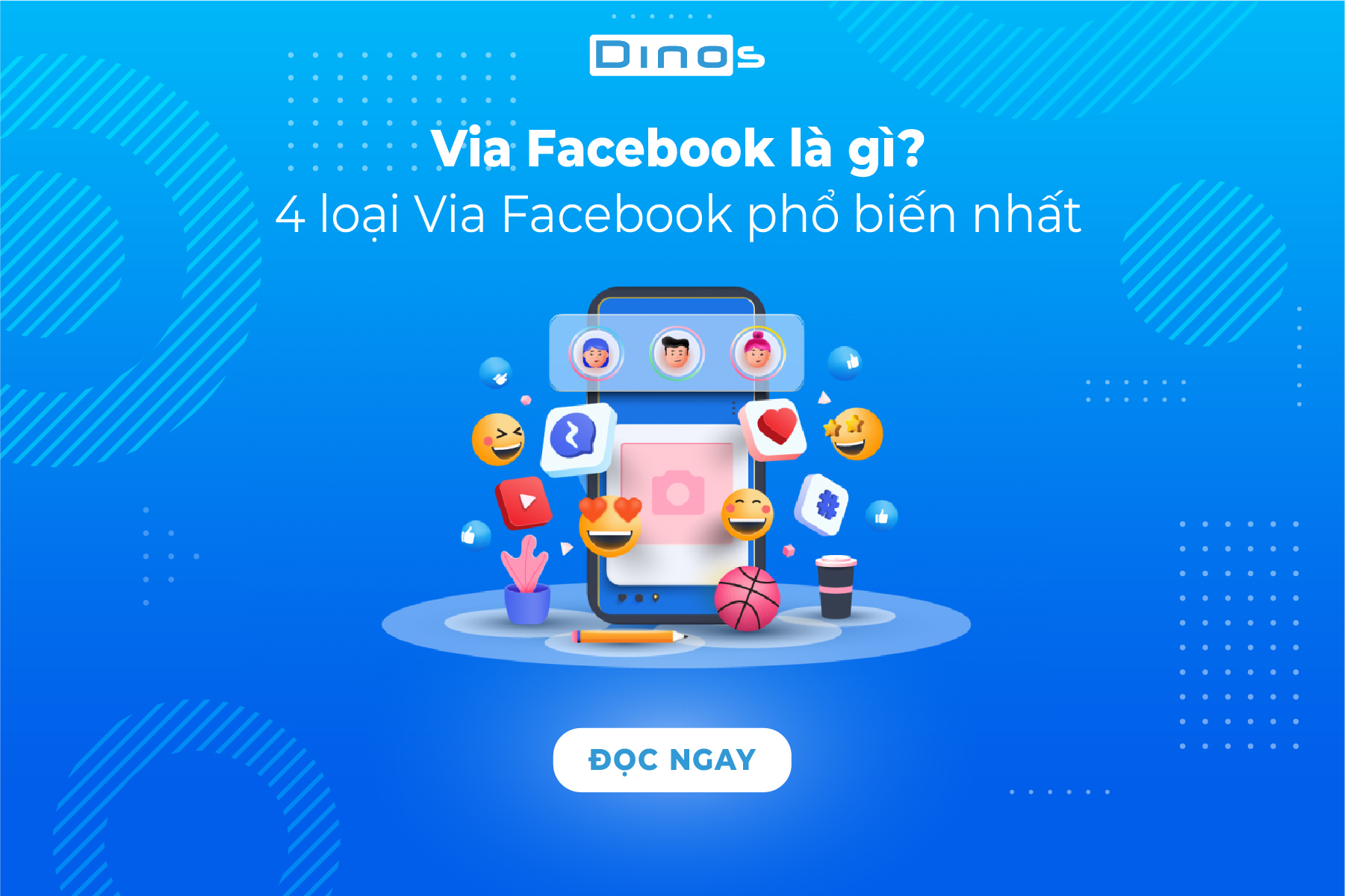 VIA Facebook là gì? 4 loại VIA Facebook phổ biến nhất hiện nay - Dinos ...