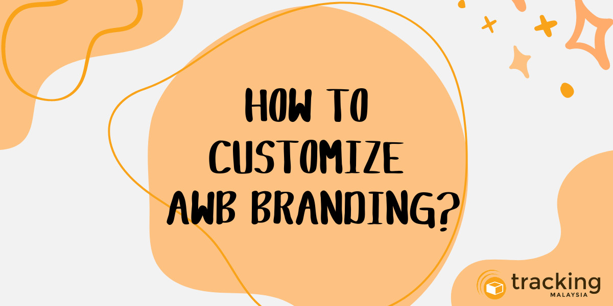 How to customize AWB Branding?🖨️ | Tracking.my Seller Platform Help Centre