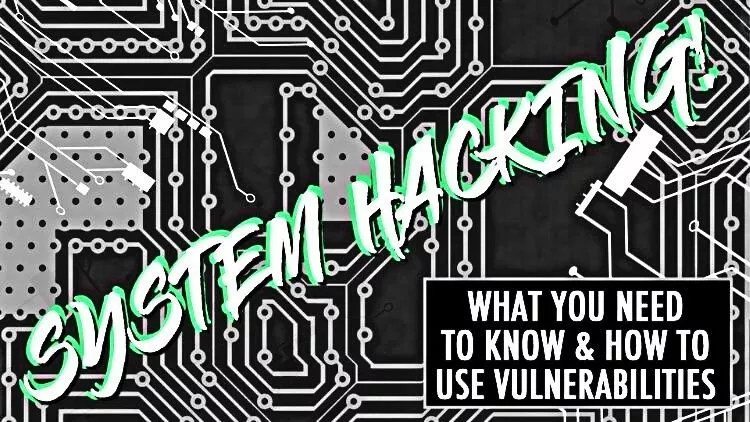 System Hacking: Your Ethical Hacking Journey Starts Now