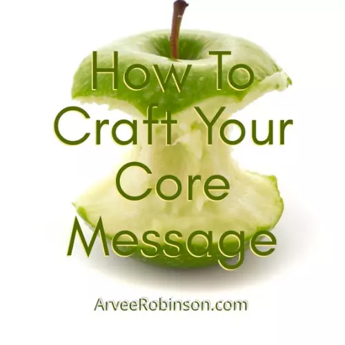 How to Craft Your Core Message: Attract Clients & Grow Fast
