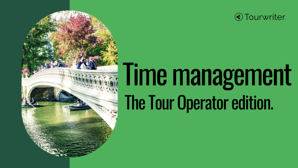 Time management for Tour Operators. - Tour Operator Software