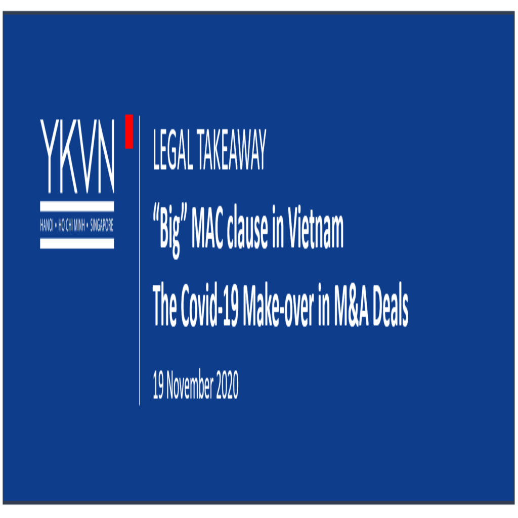 “Big” MAC clause in Vietnam – The Covid-19 Make-over in M&A Deals - YKVN